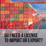 How to Start an Import Export Business: A Guide for Entrepreneurs